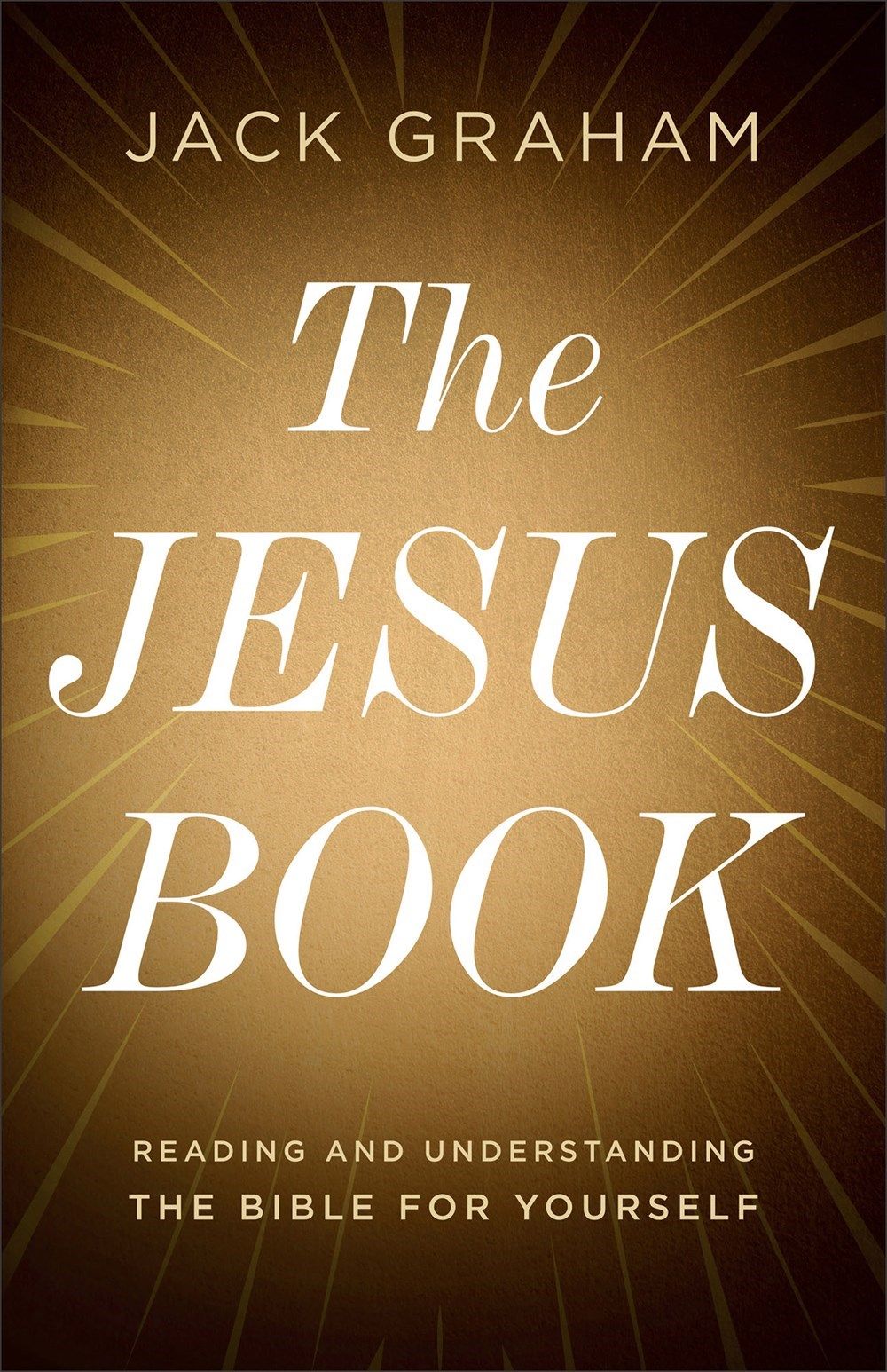 The Jesus Book: Reading and Understanding the Bible for Yourself ...