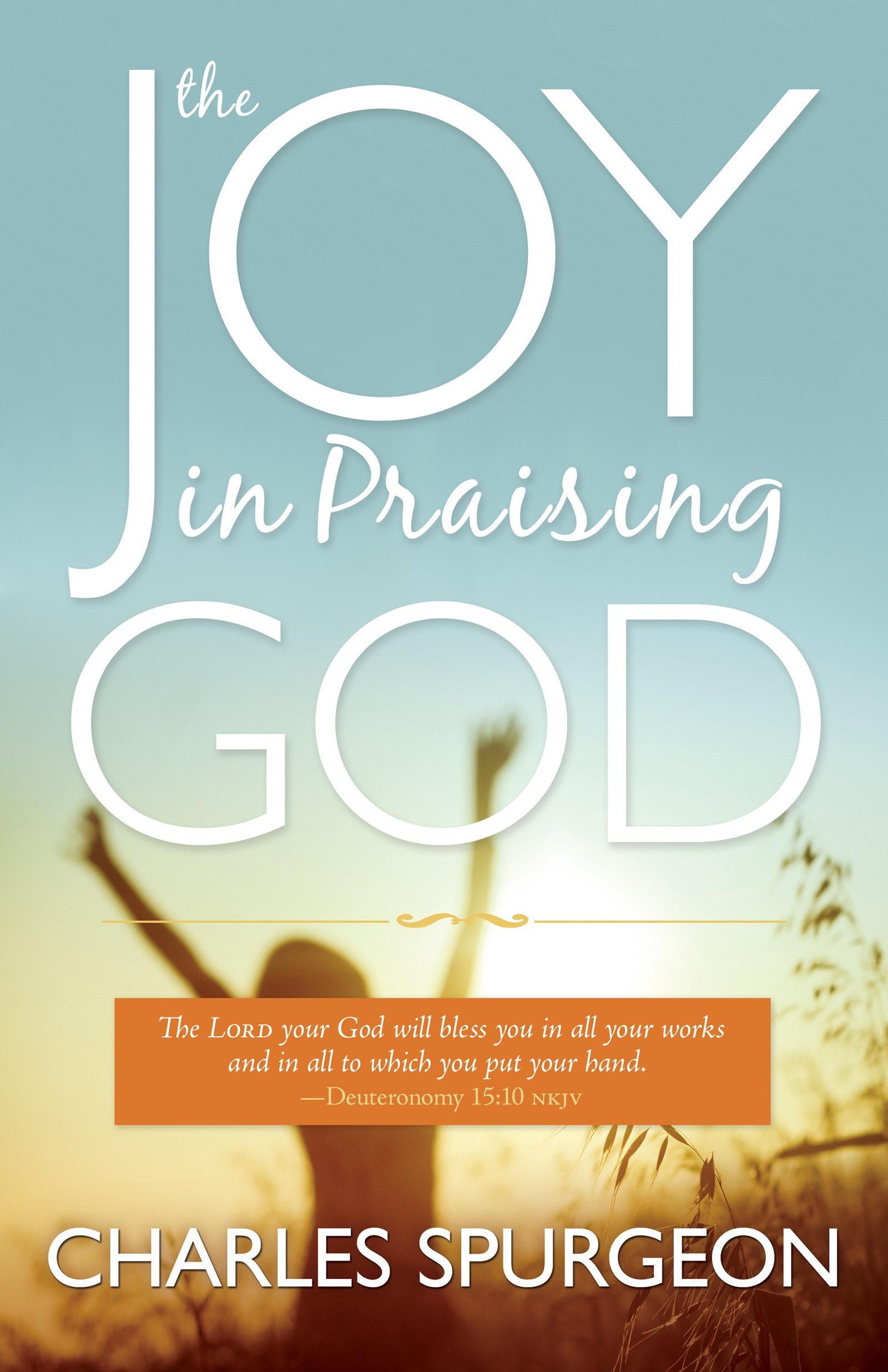 The Joy in Praising God | Lighthouse Christian Books