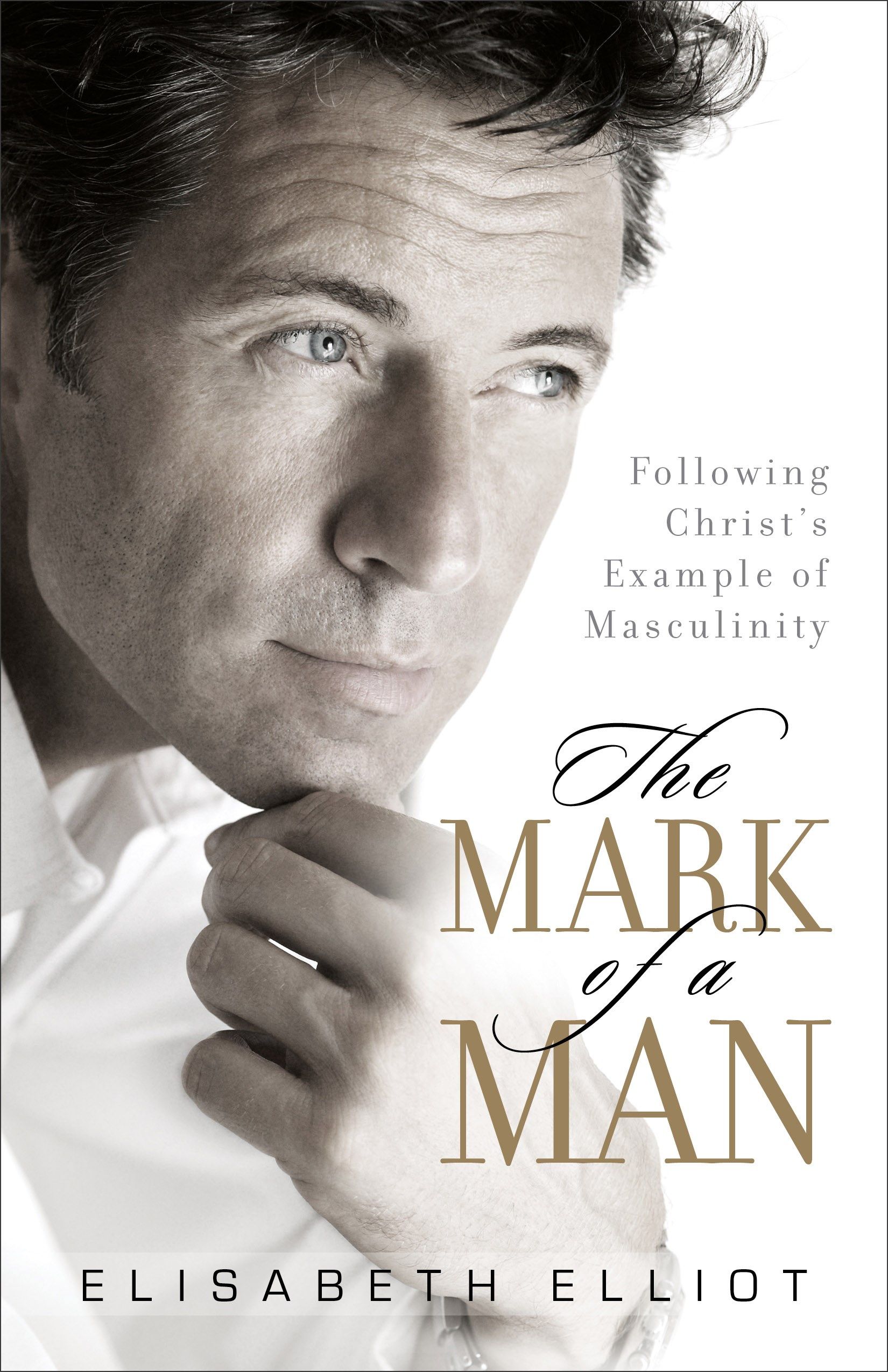 The Mark of a Man: Following Christ's Example of Masculinity | The Way ...