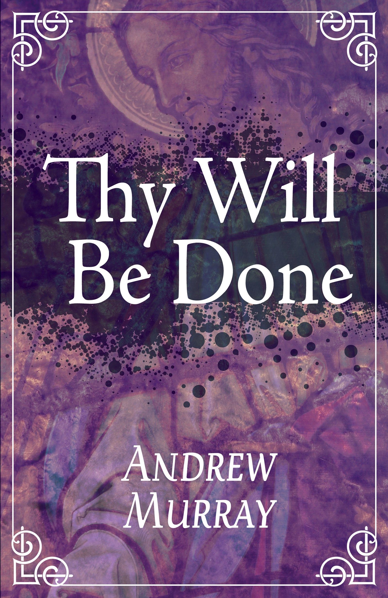 Thy Will Be Done | Gospel Supplies