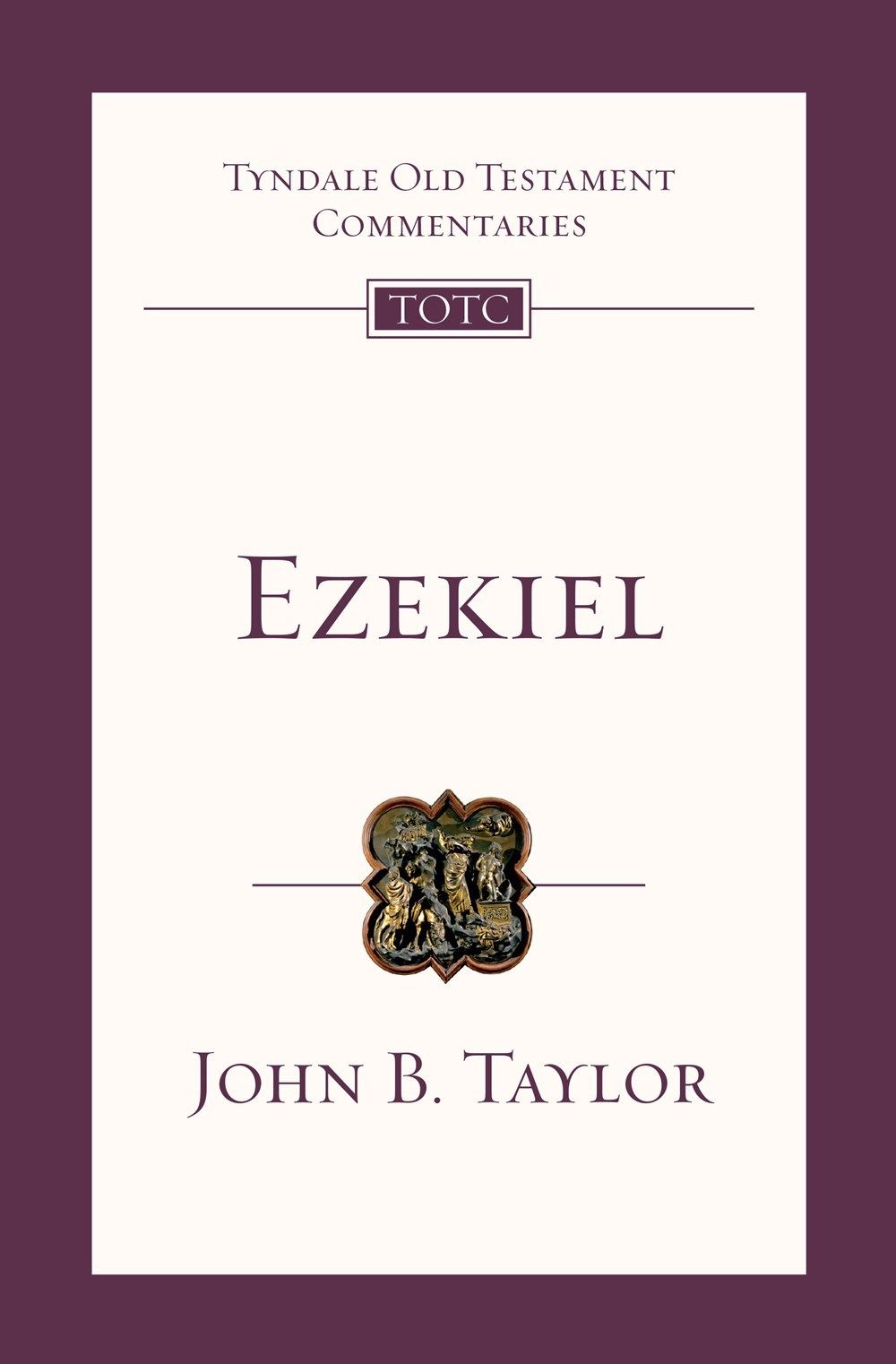 Ezekiel: An Introduction and Commentary | Parable.com