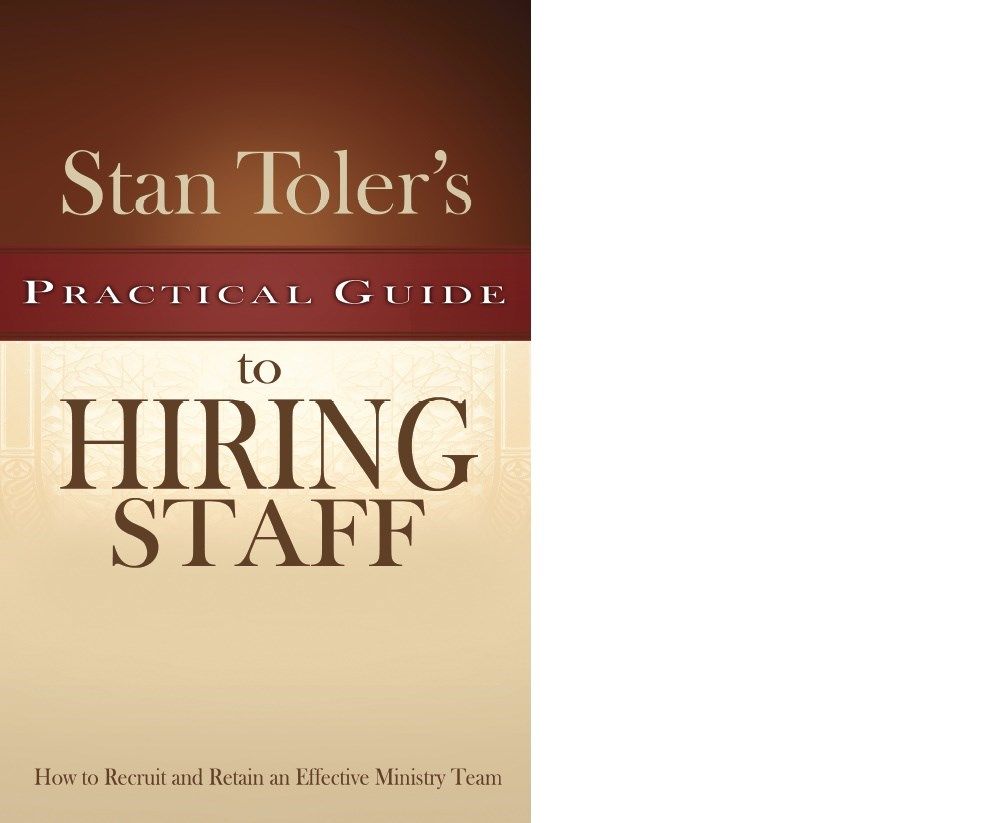 Stan Toler's Practical Guide to Hiring Staff | Gospel Supplies