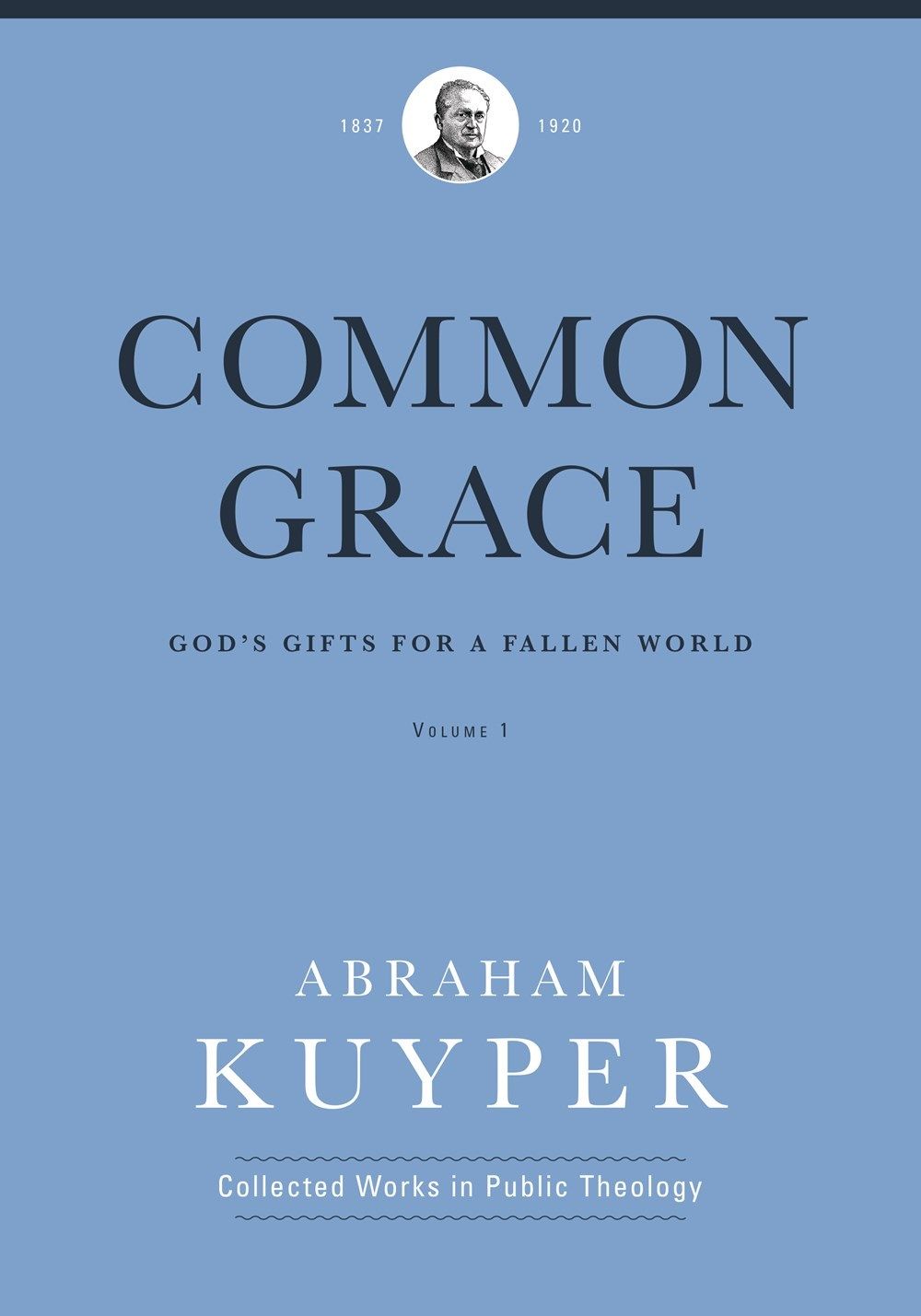 Common Grace (Volume 1): God's Gifts for a Fallen World | Cross Way ...