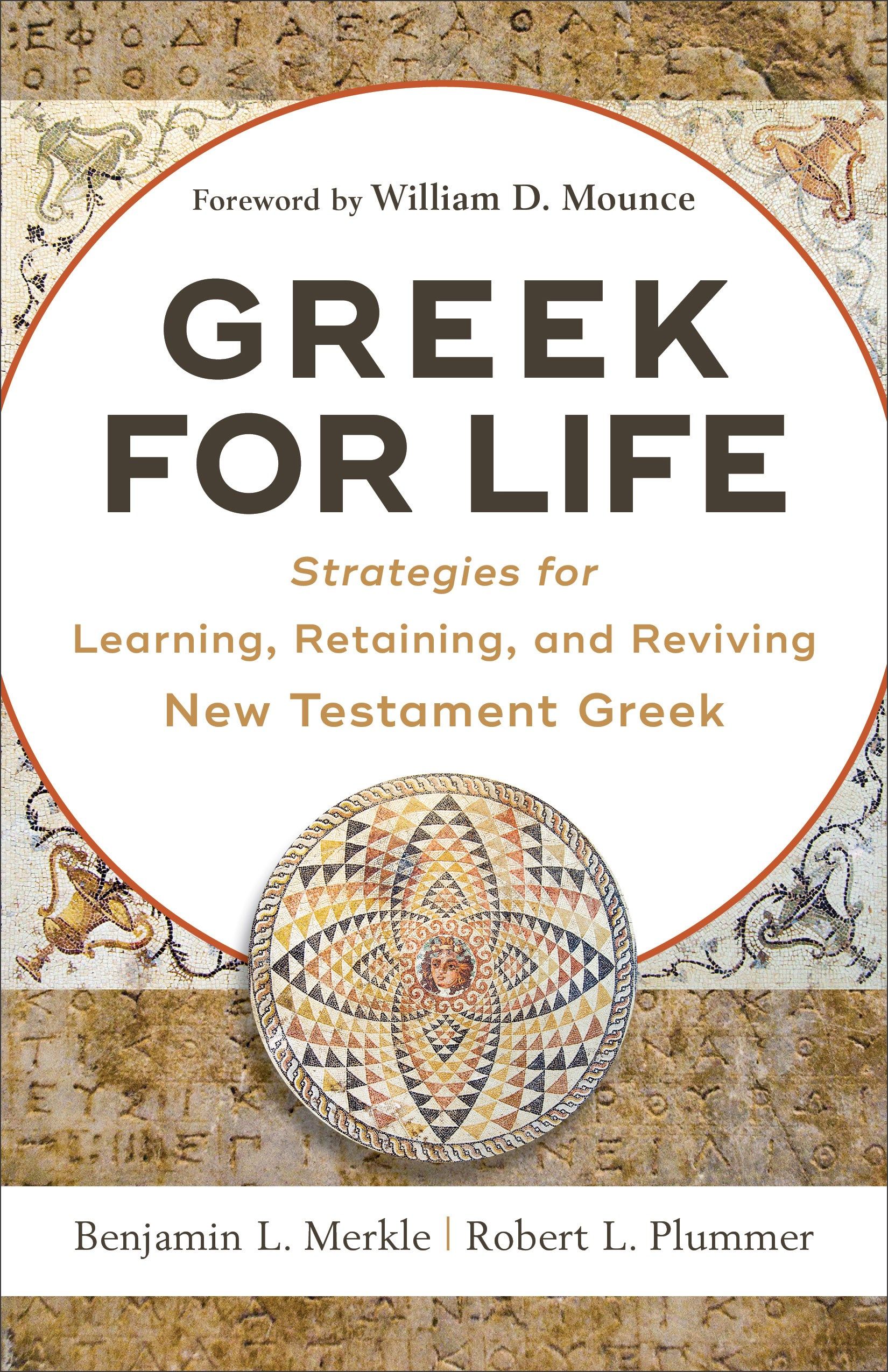 Greek for Life: Strategies for Learning, Retaining, and Reviving New ...