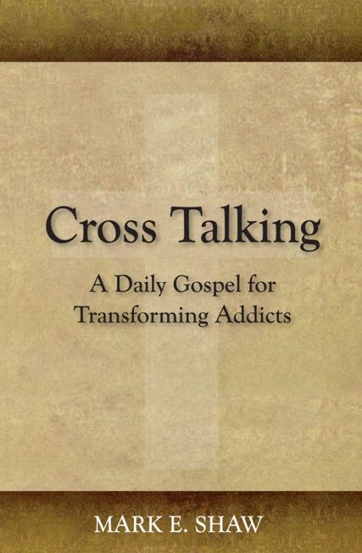 Cross Talking: A Daily Gospel for Transforming Addicts | The Parable ...