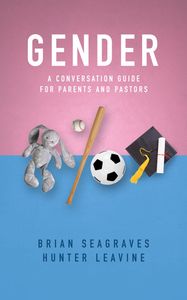 Gender: A Conversation Guide for Parents and Pastors | The Carpenter's Shop