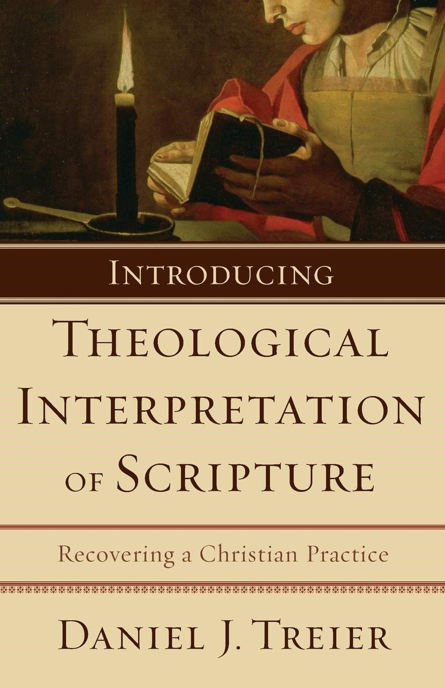 Introducing Theological Interpretation of Scripture: Recovering a ...