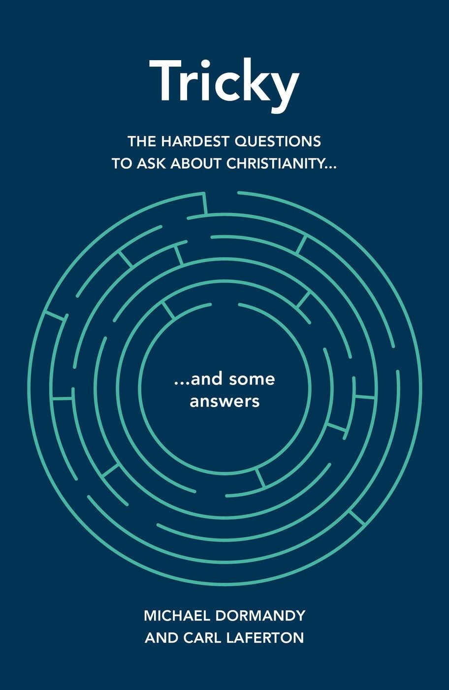 Tricky: The Hardest Questions to Ask about Christianity (and Some ...