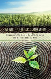 Bulletin-We Will Tell The Next Generation (Psalm 78:4 NIV) (Pack Of 100 ...