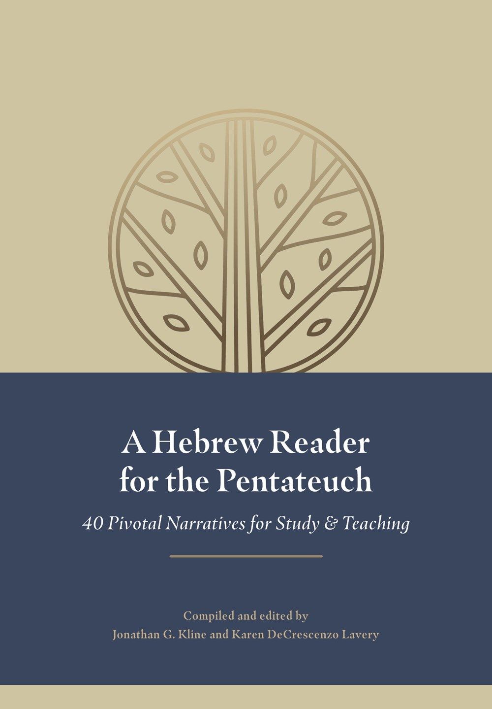 A Hebrew Reader for the Pentateuch: 40 Pivotal Narratives for Study and ...