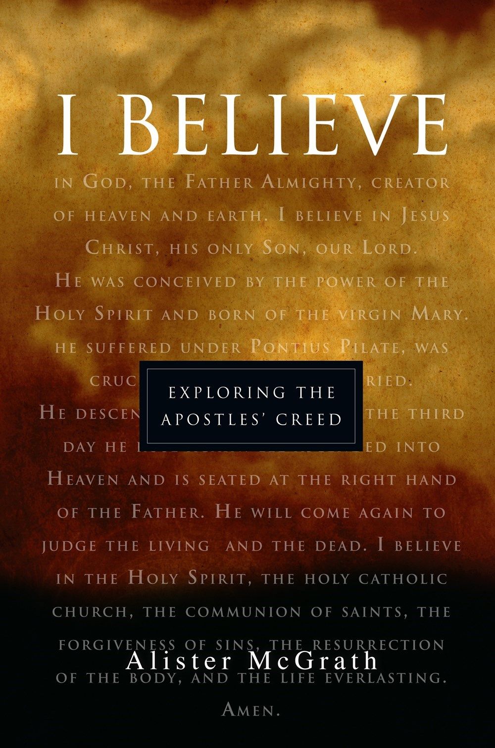 "I Believe": Exploring the Apostles' Creed | Manning's Christian Books ...