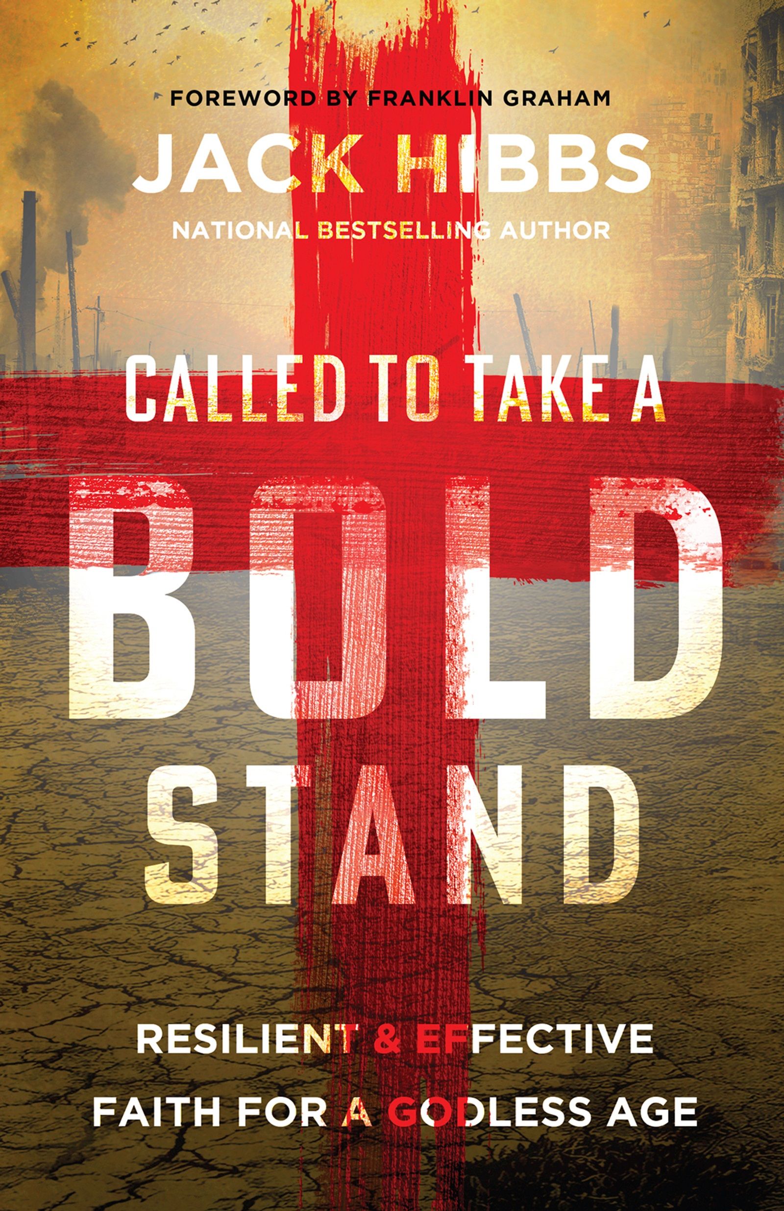 Called to Take a Bold Stand: Resilient and Effective Faith for a ...