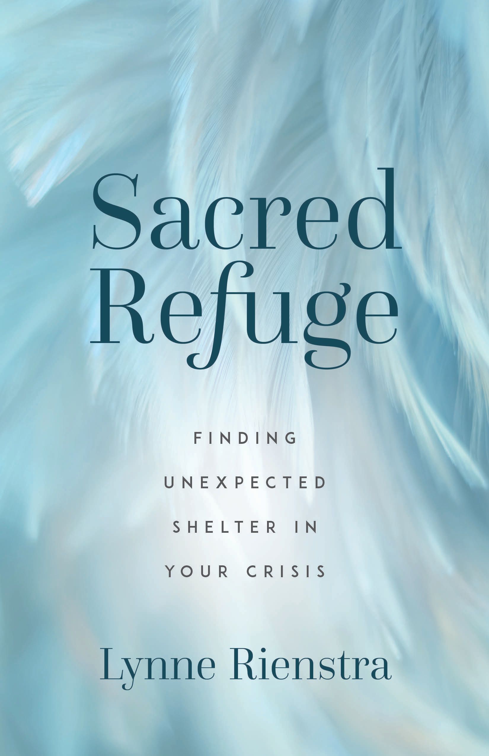Sacred Refuge: Finding Unexpected Shelter in Your Crisis | Kregel ...