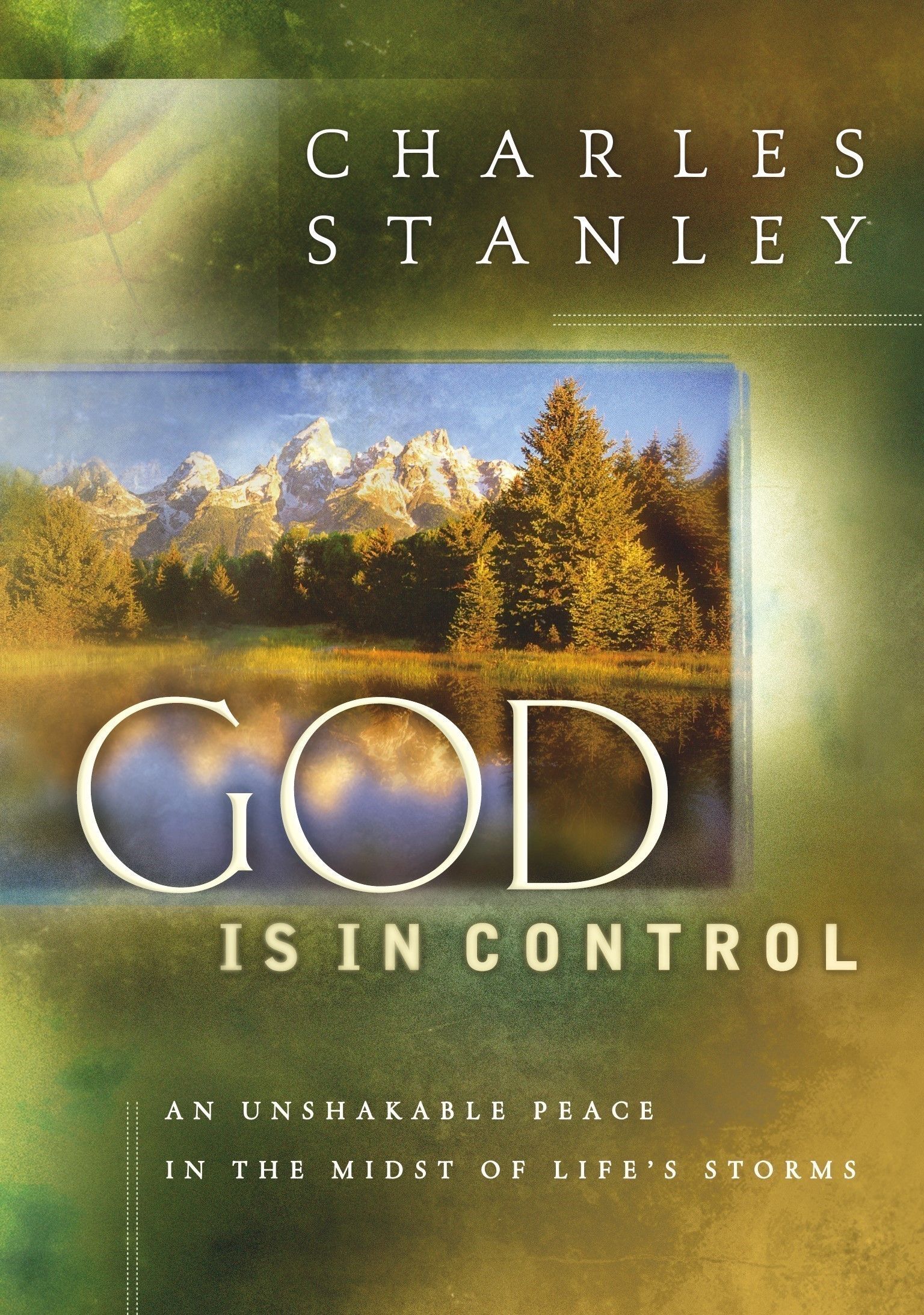 God Is in Control: An Unshakable Peace in the Midst of Life's Storms ...