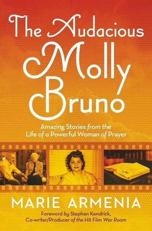 The Audacious Molly Bruno: Amazing Stories from the Life of a Powerful ...
