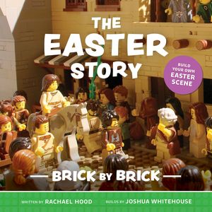 The Easter Story Brick by Brick | Parable.com