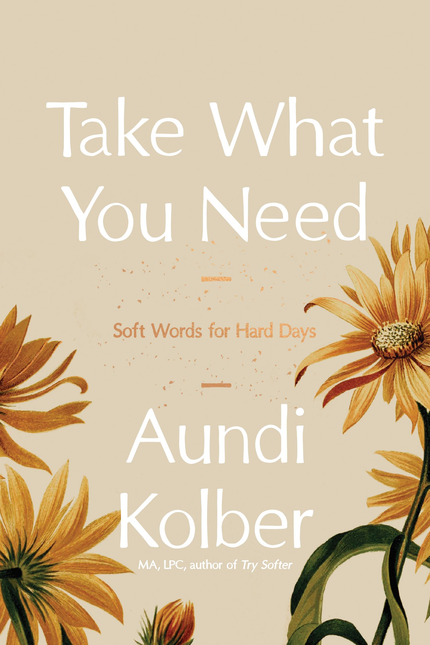 Take What You Need: Soft Words for Hard Days | Parable.com