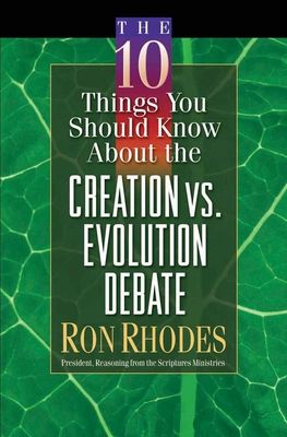 The 10 Things You Should Know about the Creation Vs. Evolution Debate ...