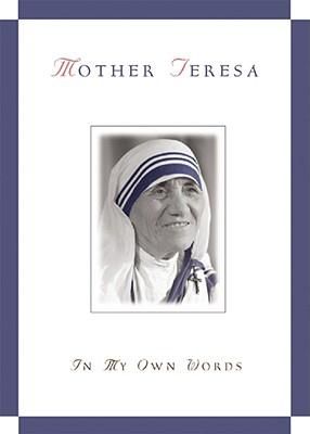 Mother Teresa, in My Own Words | Jesus Book and Gift Store