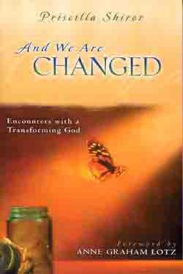 And We Are Changed: Encounters with a Transforming God | Jesus Book and ...