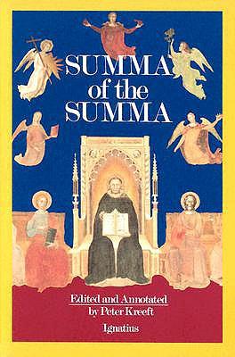 Summa of the Summa: The Essential Philosophical Passages of the Summa ...
