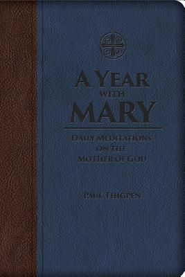 A Year with Mary: Daily Meditations on the Mother of God | Cedar ...