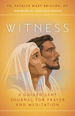 Witness: A Guided Lent Journal for Prayer and Meditation | Manning's ...
