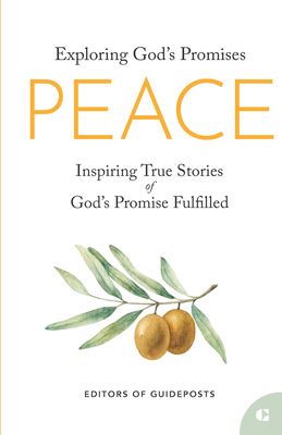 Peace: Inspiring True Stories of God's Promise Fulfilled | Lighthouse ...